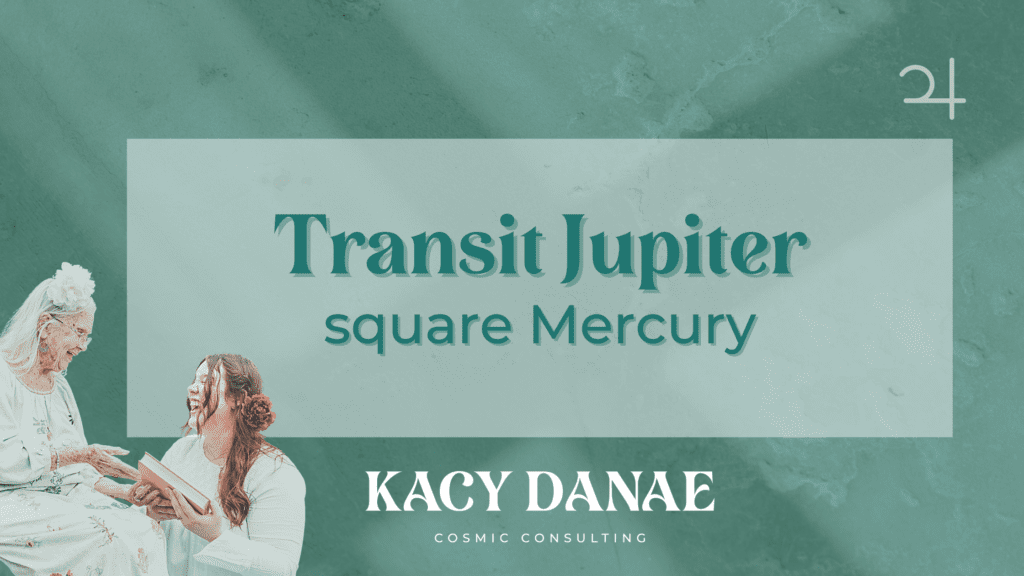 Jupiter square Mercury