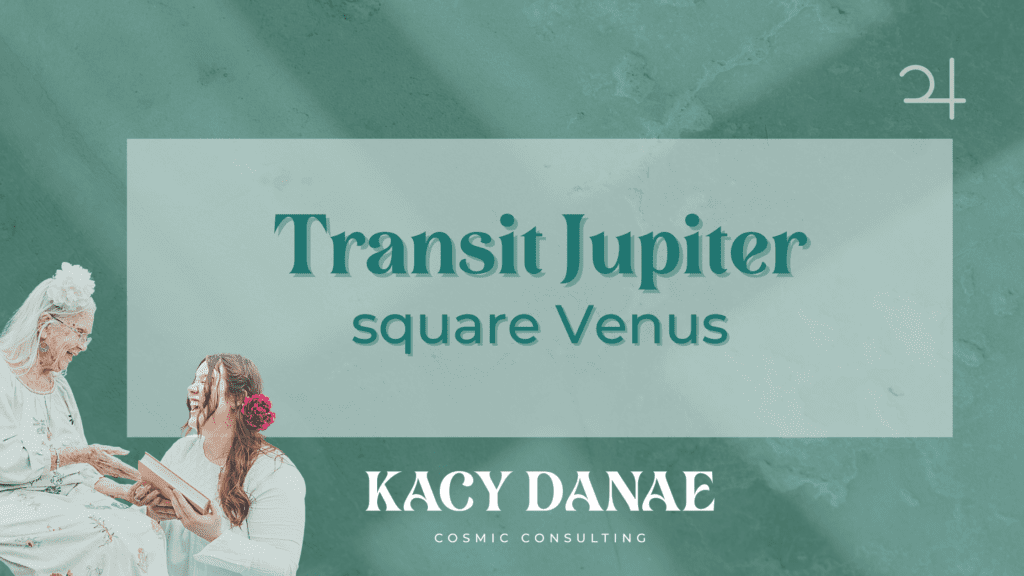 Jupiter square Venus